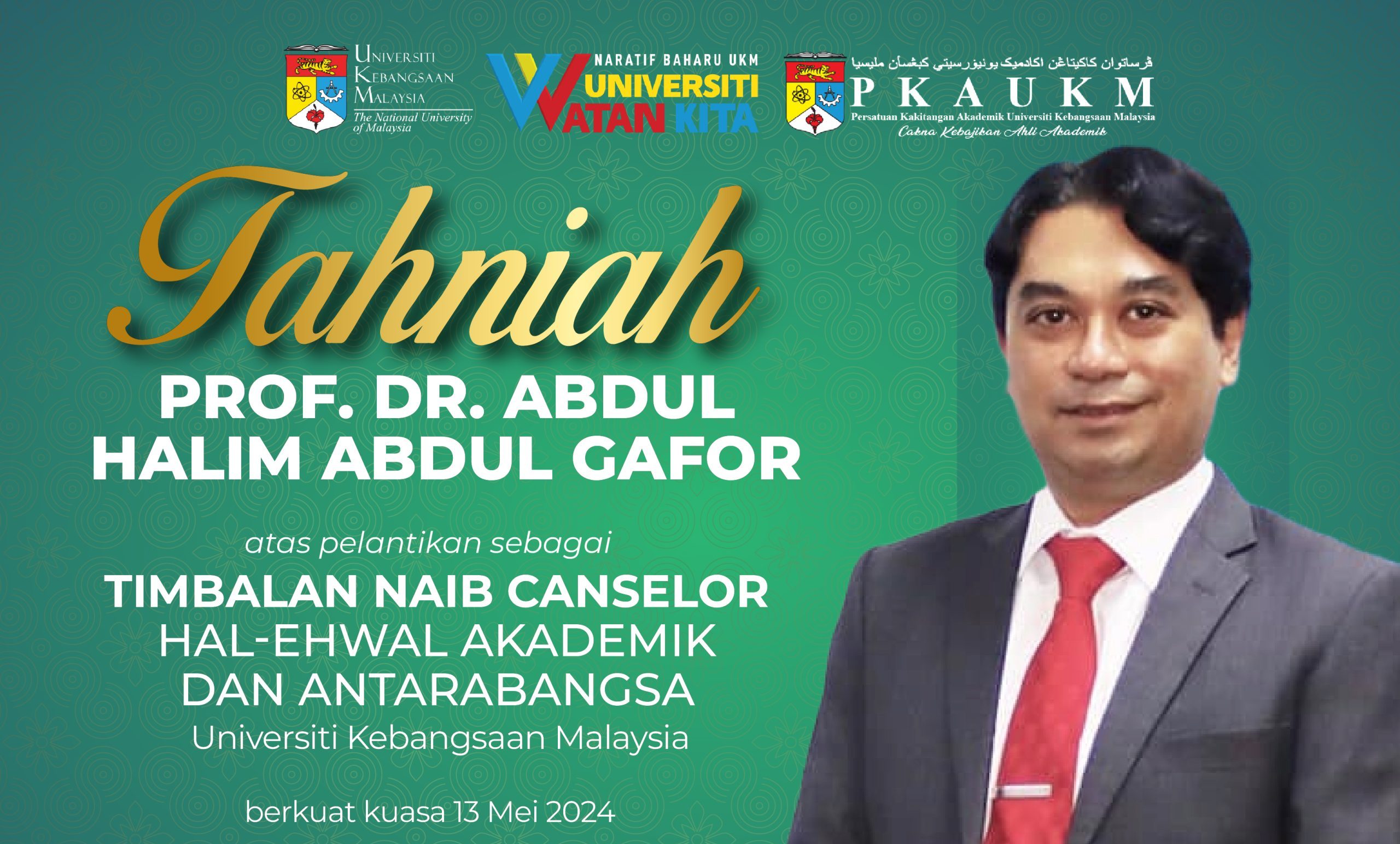 Tahniah atas pelantikan sebagai Timbalan Naib Canselor Hal-Ehwal Akademik dan Antarabangsa, UKM ...