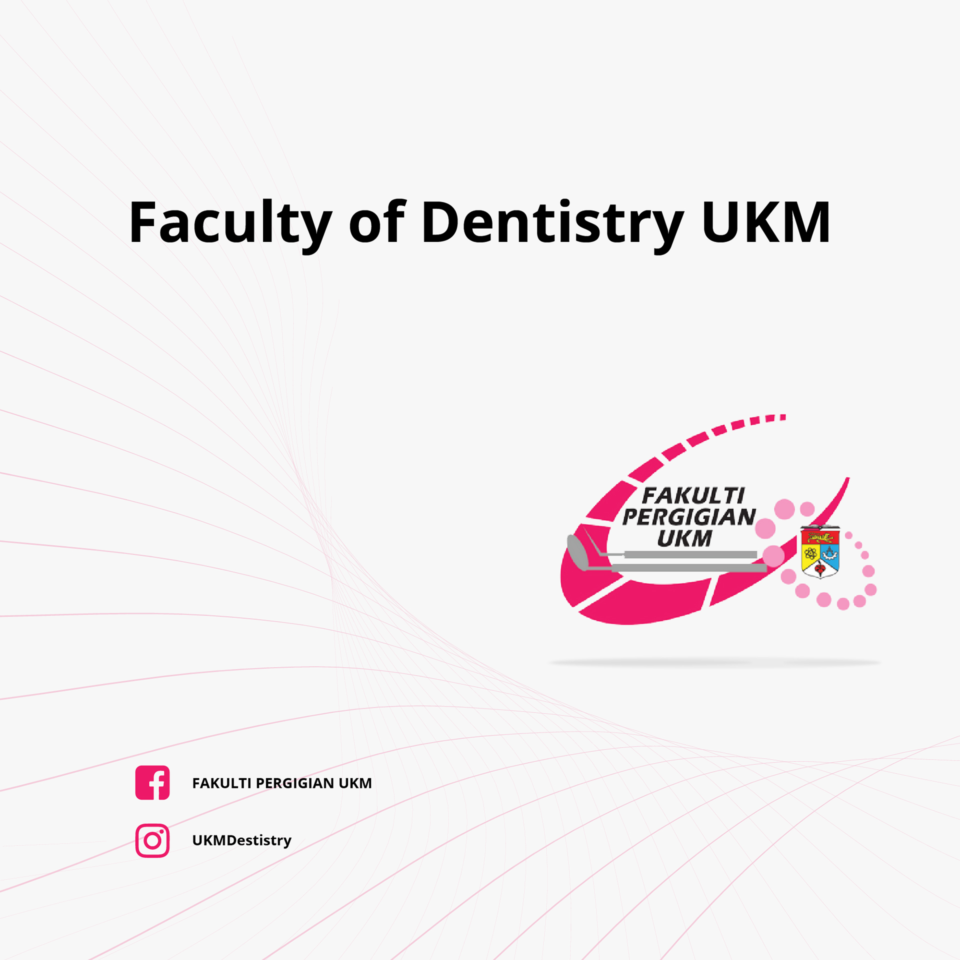 Faculty of Dentistry UKM | Fakulti Pergigian UKM