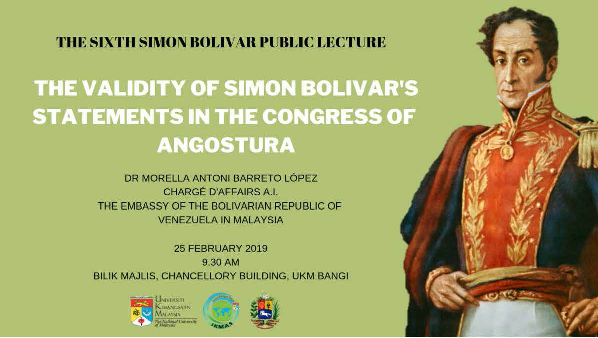 The Sixth Simon Bolivar Public Lecture | Institute of Malaysian and ...
