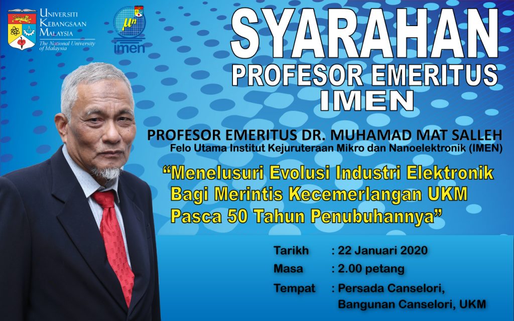 Syarahan Professor Emeritus Dr. Muhamad Mat Salleh | Institute of Microengineering and ...