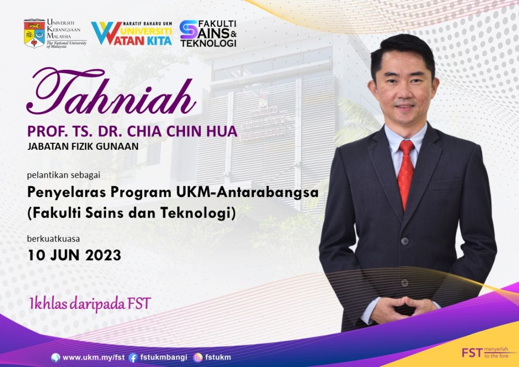 Tahniah Prof Dr Chia di atas pelantikan sebagai Penyelaras Program UKM-Antarabangsa FST ...