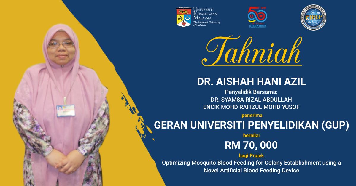 TAHNIAH – Penerima Geran Universiti Penyelidikan (GUP) | Jabatan Parasitologi & Entomologi Perubatan