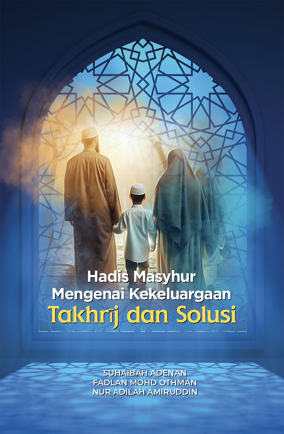 Hadis Masyhur Mengenai Kekeluargaan: Takhrīj Dan Solusi – KaryaUKM