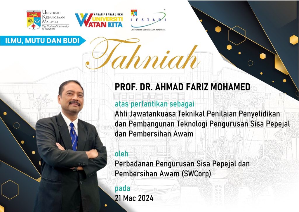 Tahniah Prof. Dr. Ahmad Fariz Mohamed – KASES, LESTARI UKM