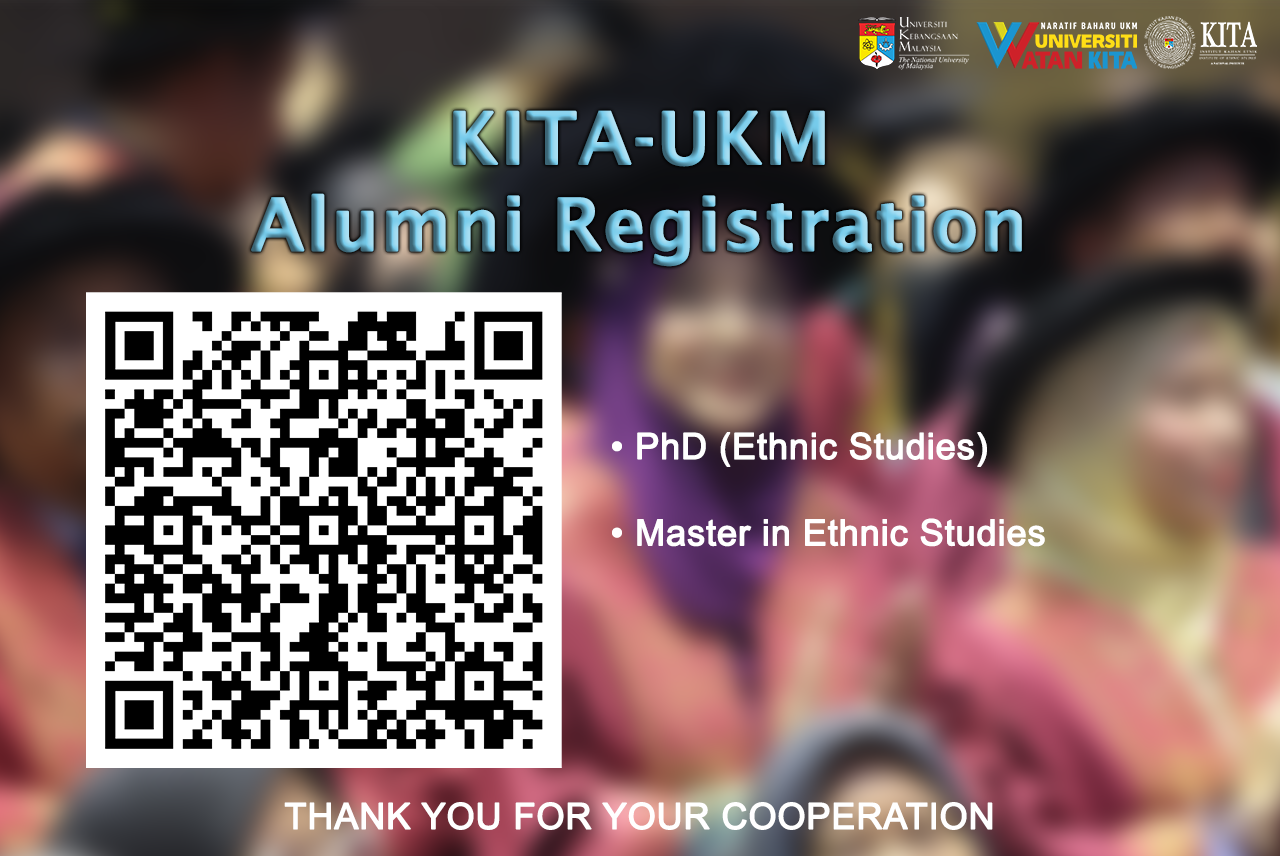 KITA Alumni Registration | INSTITUT KAJIAN ETNIK • 𝘐𝘯𝘴𝘵𝘪𝘵𝘶𝘵𝘦 𝘰𝘧 𝘌𝘵𝘩𝘯𝘪𝘤 𝘚𝘵𝘶𝘥𝘪𝘦𝘴