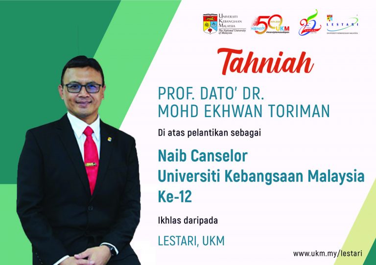 Tahniah, Naib Canselor UKM Ke-12 | LESTARI UKM