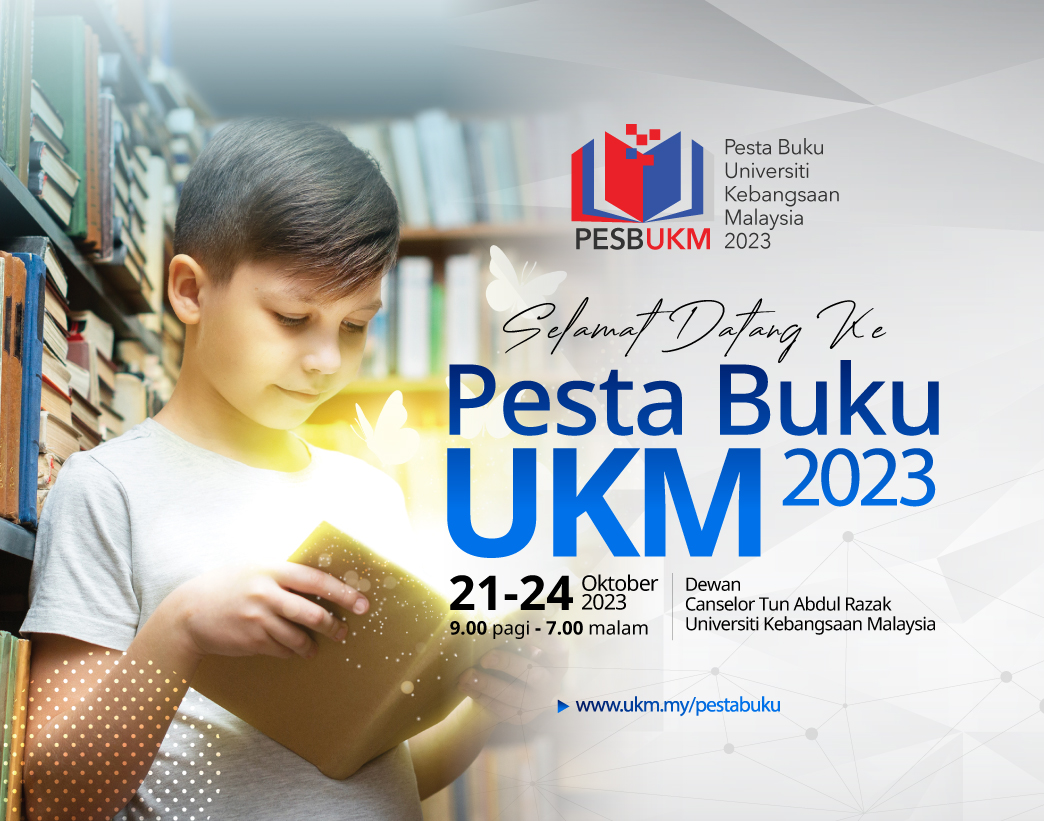 Pesta Buku UKM 2023 | 21-24 Oktober 2023 | DECTAR – Penerbit UKM
