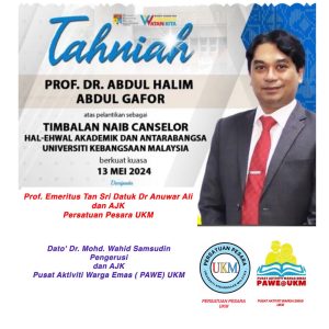 Tahniah Prof. Dr. Abdul Halim Abdul Gafor – Persatuan Pesara UKM