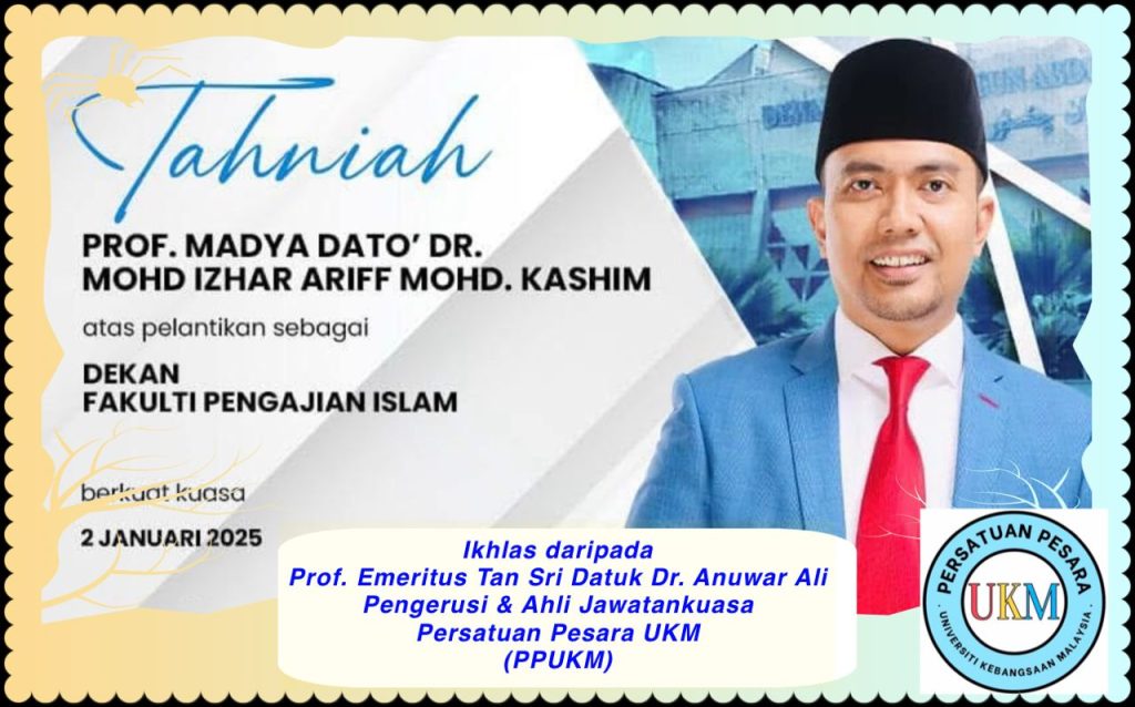 Tahniah atas pelantikan sebagai Dekan – Persatuan Pesara UKM