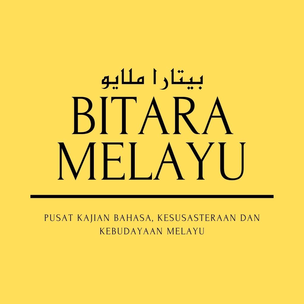 Latar Belakang BITARA MELAYU | Pusat Kajian Bahasa, Kesusasteraan dan ...