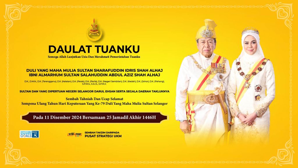 Hari Keputeraan Sultan Selangor – Pusat Strategi UKM