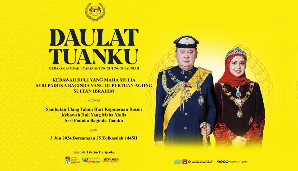 Hari Keputeraan YDP Agong Sultan Ibrahim – Pusat Strategi UKM