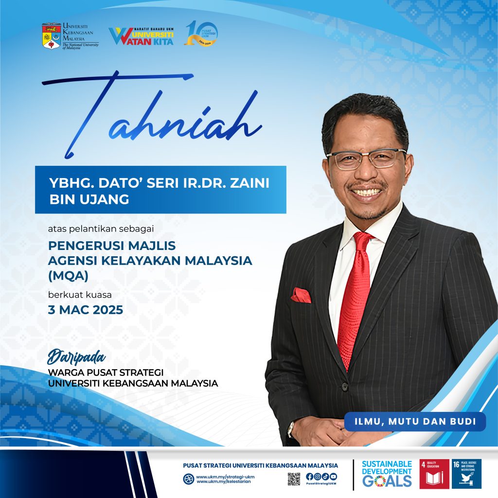Tahniah kepada Ybhg. Dato’ Seri Ir. Dr. Zaini Bin Ujang – Pusat Strategi UKM
