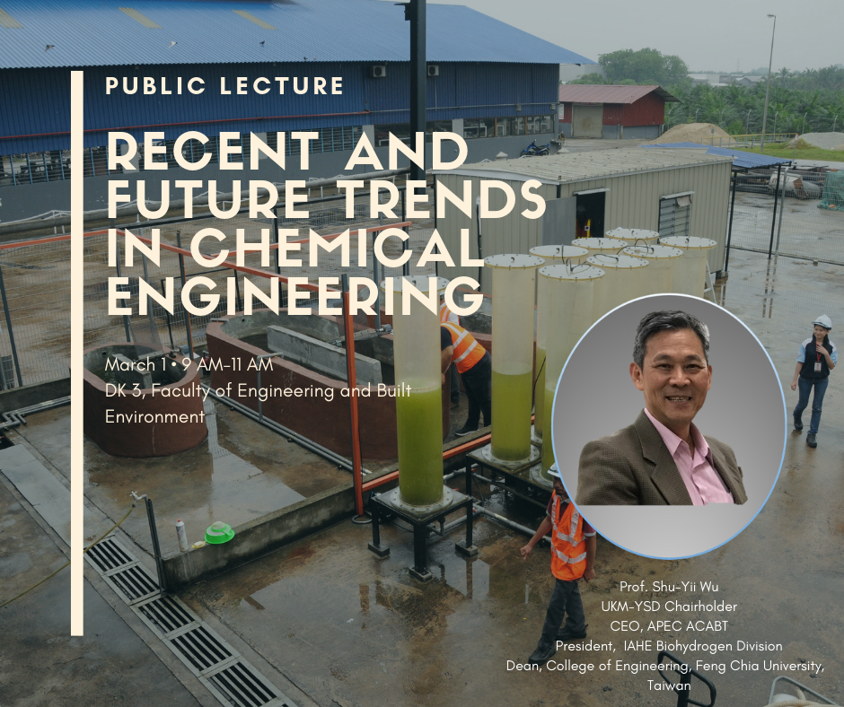 Public Lecture: Recent and Future Trends in Chemical Engineering | UKM ...