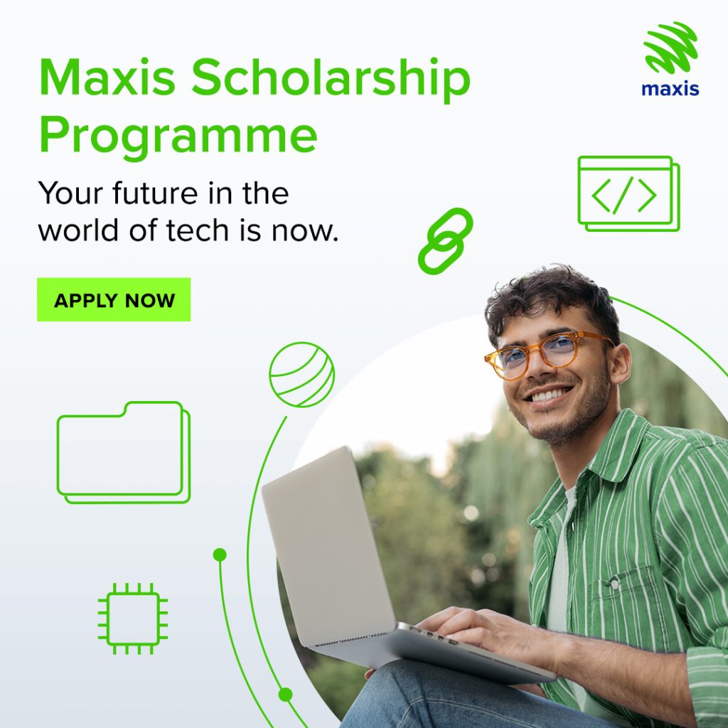 Maxis Scholarship Programme | PUSAT PEMBANGUNAN KARIER UKM / UKM CAREER ADVANCEMENT CENTRE
