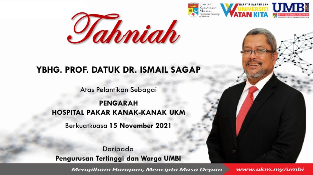 Ucapan Tahniah – YBhg. Profesor Datuk Dr. Ismail Sagap | UKM Medical ...