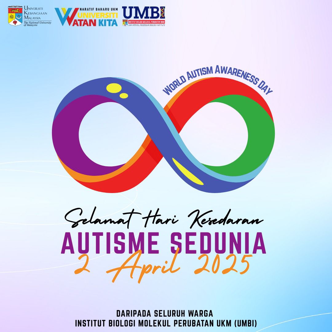 World Autism Awareness Day 2025 | UKM Medical Molecular Biology Institute