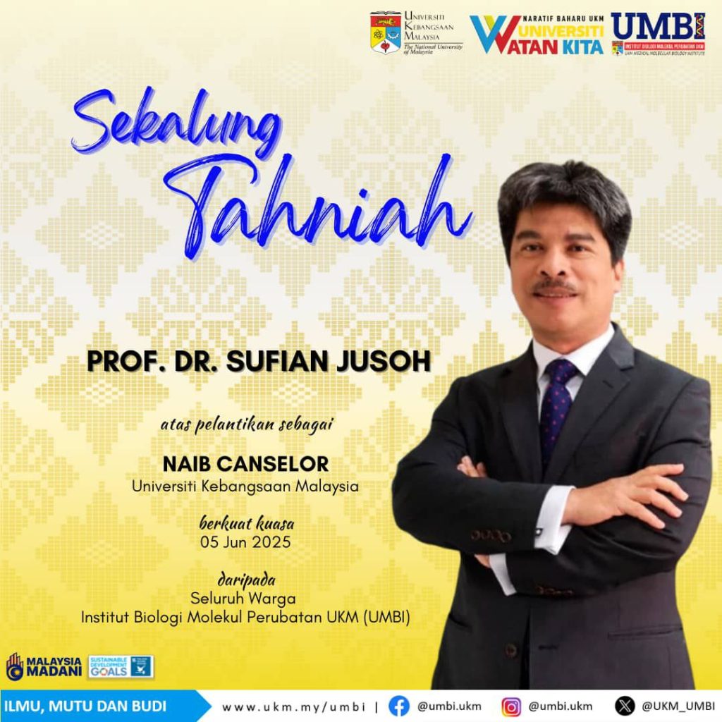 Tahniah pelantikan Naib Canselor UKM | UKM Medical Molecular Biology Institute