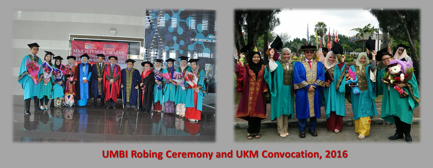 UMBI Robing Ceremony and UKM Convocation | UKM Medical Molecular ...
